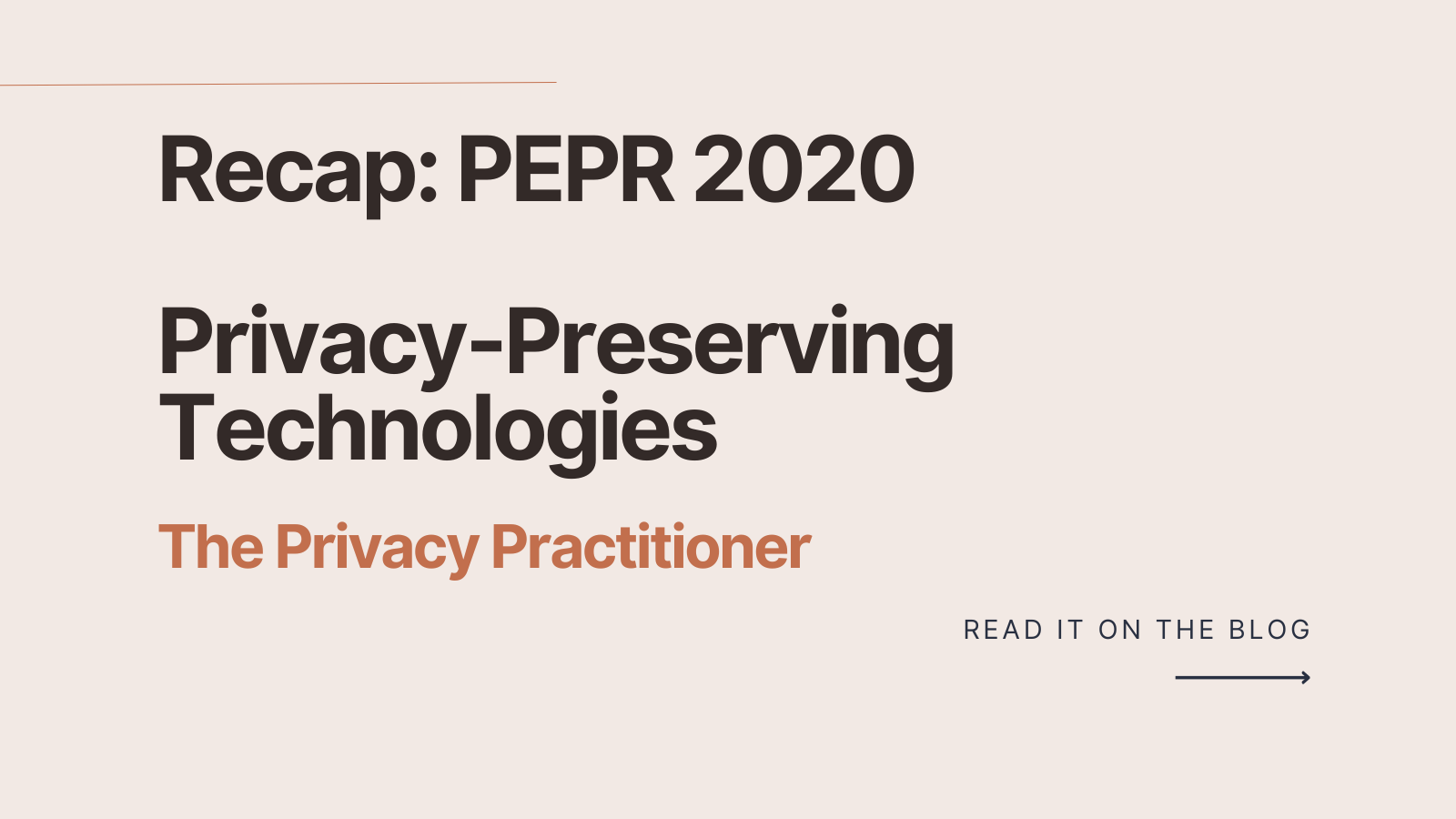 Recap: PEPR 2020 — Privacy-Preserving Technologies